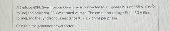Solved A 3-phase 60 Hz Synchronous Generator is connected to | Chegg.com