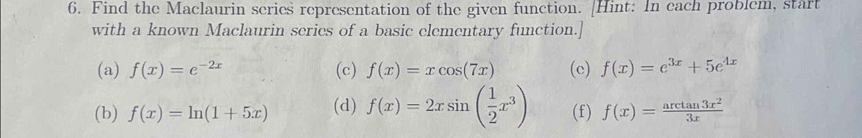 Solved Find the Maclaurin series representation of the given | Chegg.com