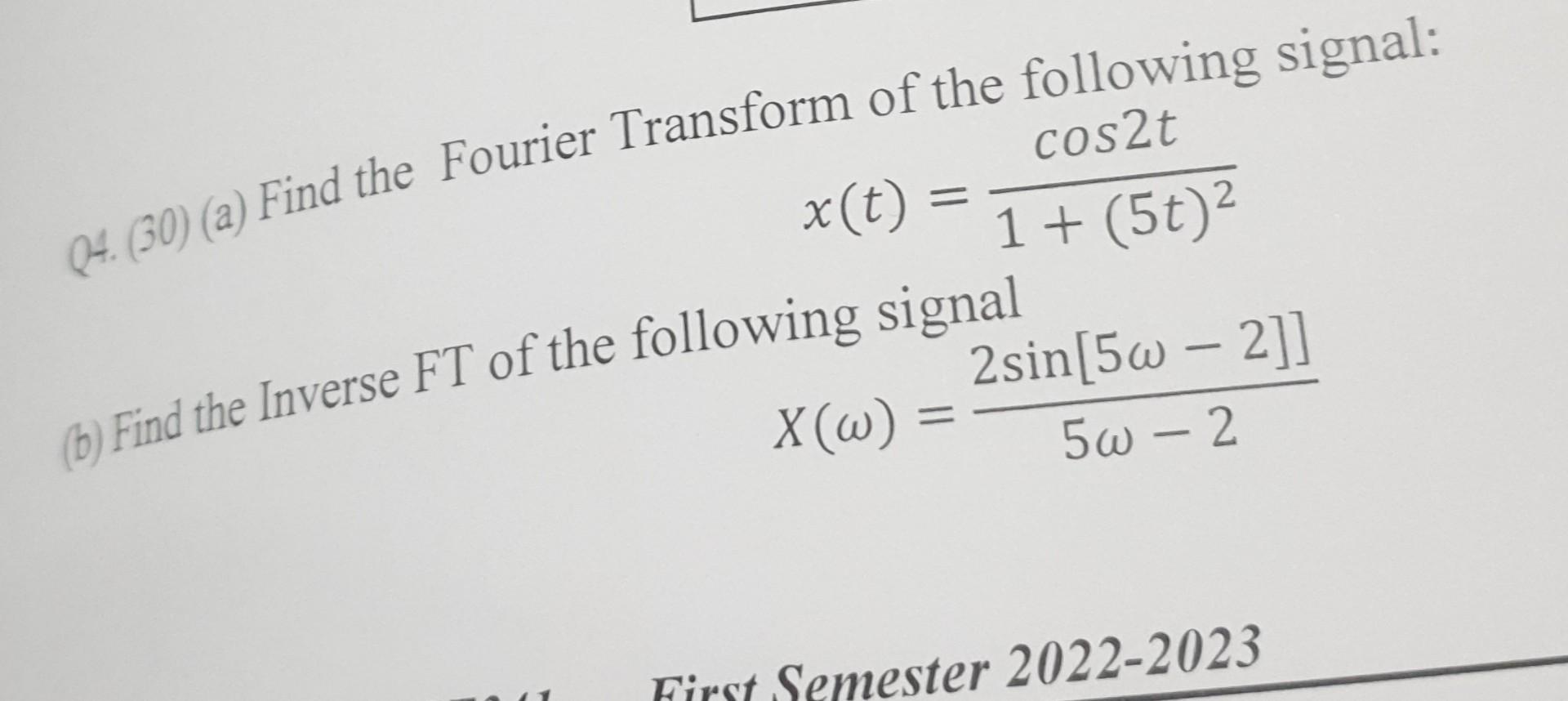 Solved Q4 30 A Find The Fourier Transform Of The
