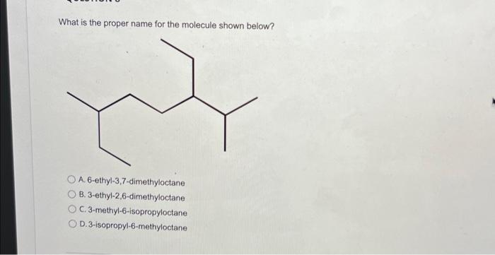 What is the proper name for the molecule shown below? | Chegg.com
