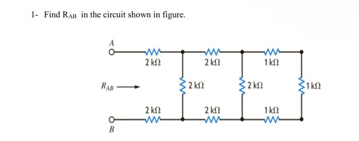 Solved 1- Find RAB in the circuit shown in figure. | Chegg.com
