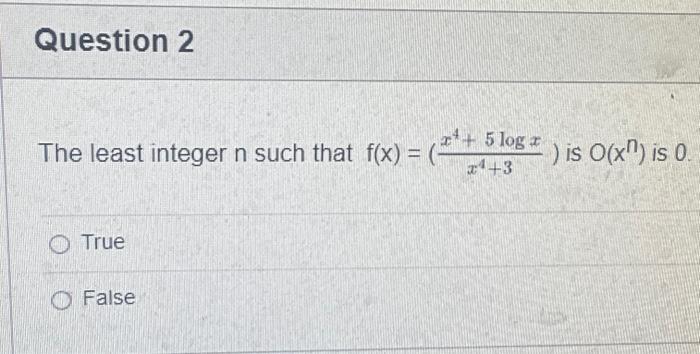 The least integer n such that f(x)=2x5+10(logx)4 is | Chegg.com