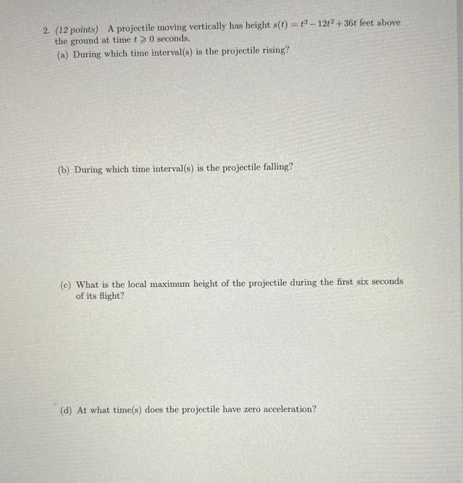 Solved 2. (12 points) A projectile moving vertically has | Chegg.com