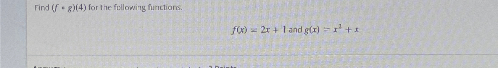 Solved Find F G 4 ﻿for The Following Functions F X 2x 1