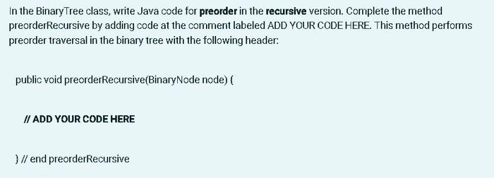 Solved In the BinaryTree class, write Java code for preorder | Chegg.com