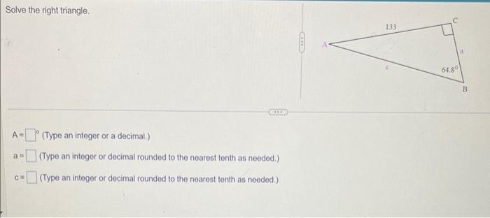 Solved Solve the right triangle. A= ' (Type an integer or a | Chegg.com