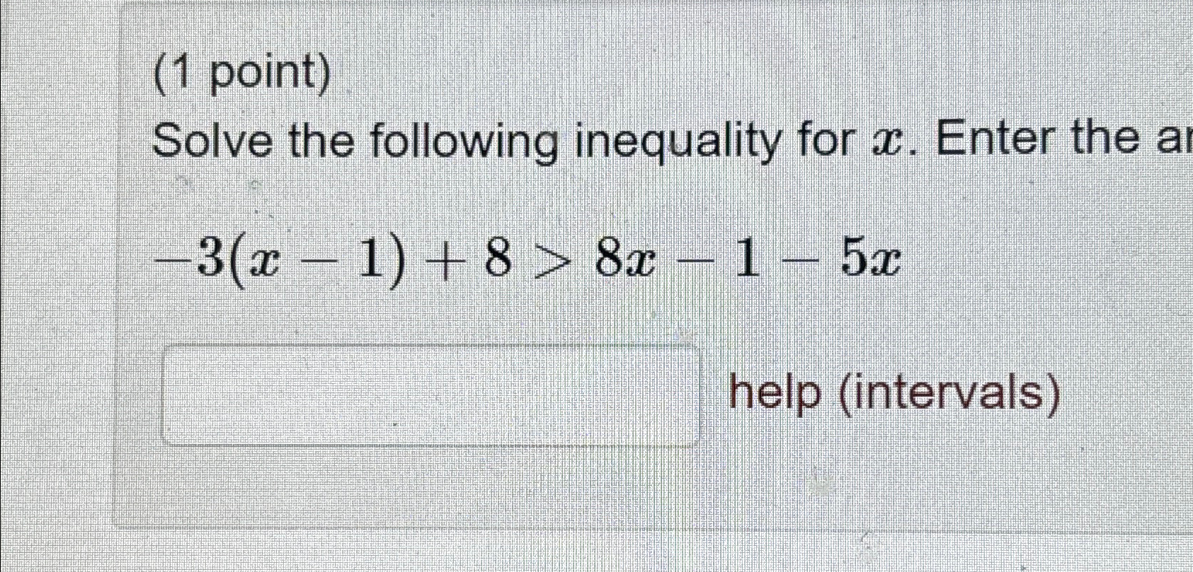 Solved (1 ﻿point)Solve the following inequality for x. | Chegg.com