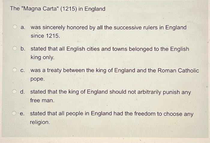 The "Magna Carta" (1215) in England a. was sincerely | Chegg.com