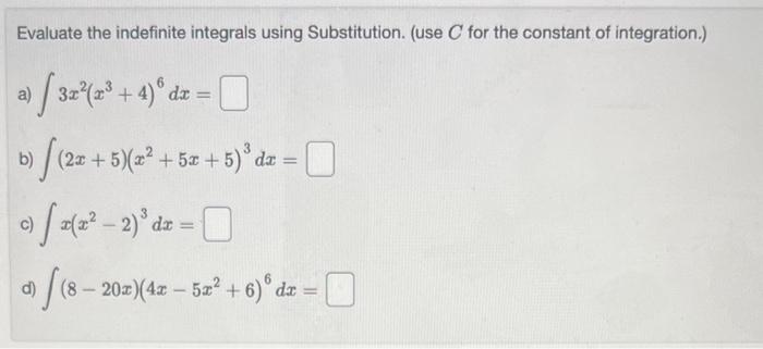 Solved Evaluate the indefinite integrals using Substitution. | Chegg.com