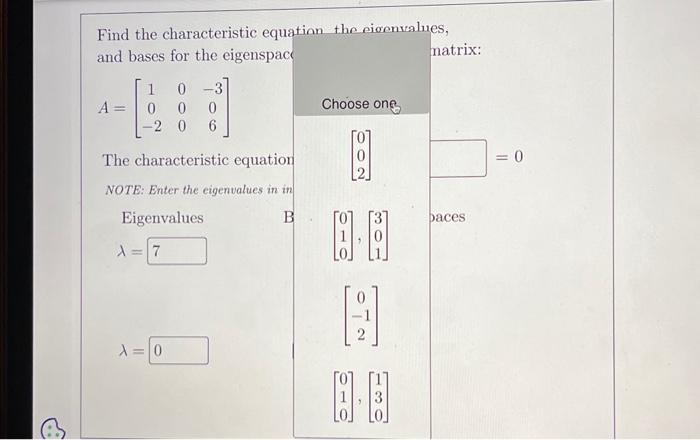 Solved Find the characteristic equation, the eigenvalues, | Chegg.com