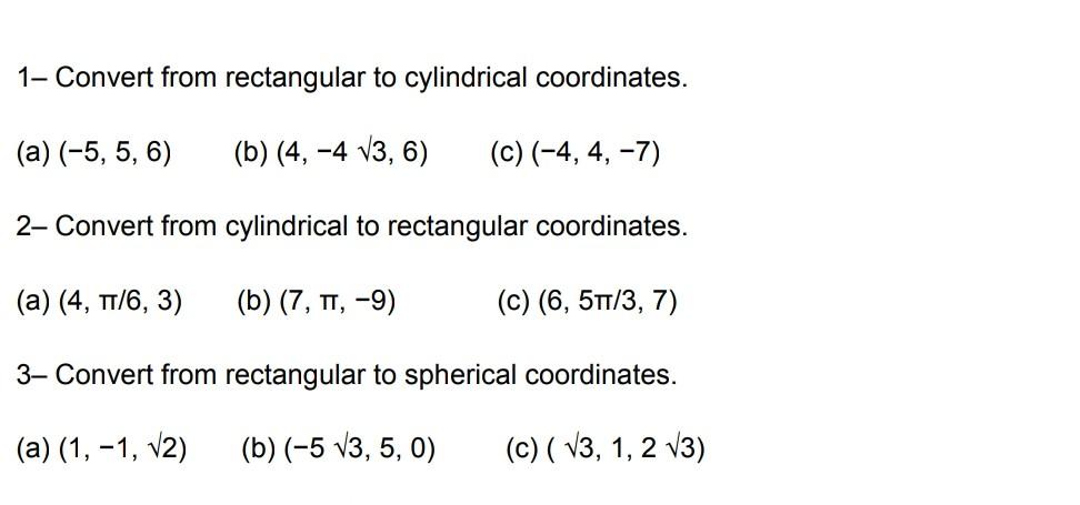 1- Convert from rectangular to cylindrical | Chegg.com