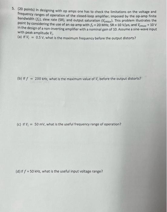 Solved 5. (20 points) In designing with op amps one has to | Chegg.com