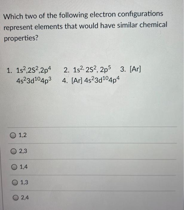Solved Which two of the following electron configurations | Chegg.com