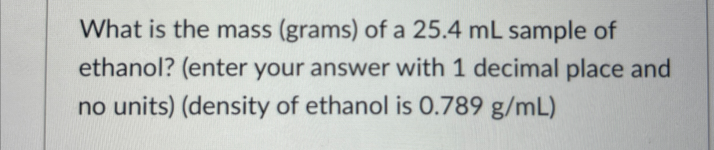 Solved What is the mass (grams) ﻿of a 25.4mL ﻿sample of | Chegg.com