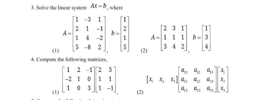 Solved 3 Solve The Linear System Axb Where 