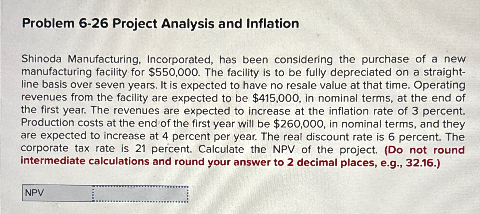 Solved Problem 6-26 ﻿Project Analysis and InflationShinoda | Chegg.com
