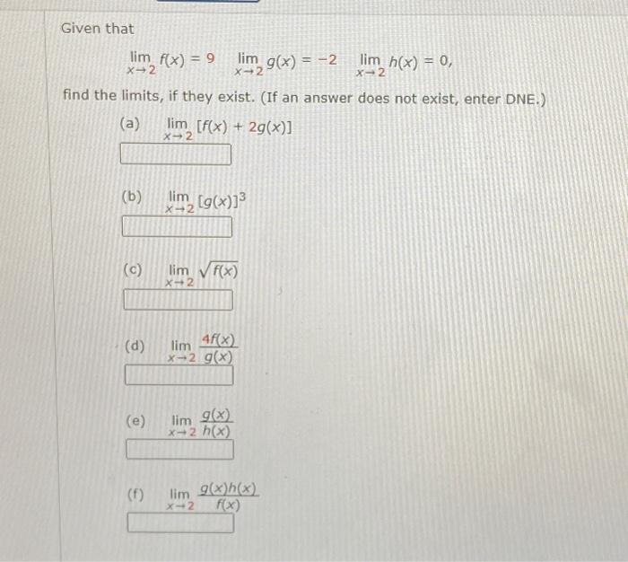 Solved Given that limx→2f(x)=9limx→2g(x)=−2limx→2h(x)=0 find | Chegg.com