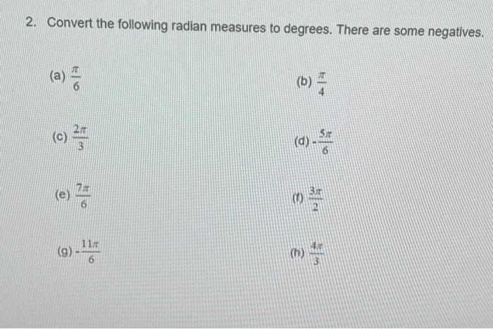 Solved 2. Convert the following radian measures to degrees. | Chegg.com