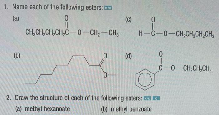 Solved 1. Name each of the following esters: kru (a) (c) (b) | Chegg.com