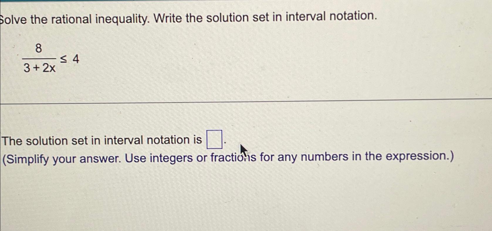 Solved Solve the rational inequality. Write the solution set | Chegg.com