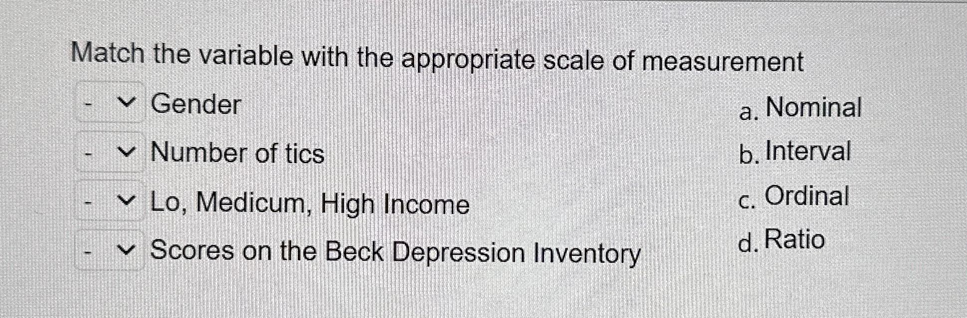 Solved Match the variable with the appropriate scale of | Chegg.com