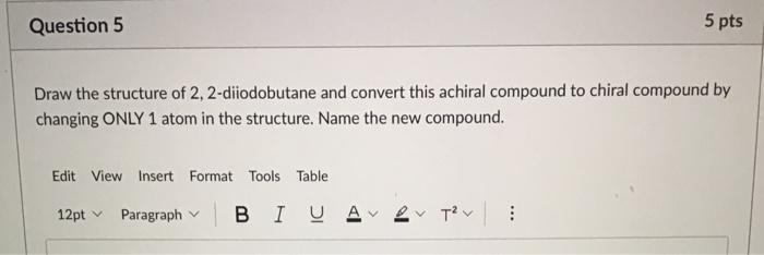 Solved Draw the structure of 2, 2-diiodobutane and convert | Chegg.com