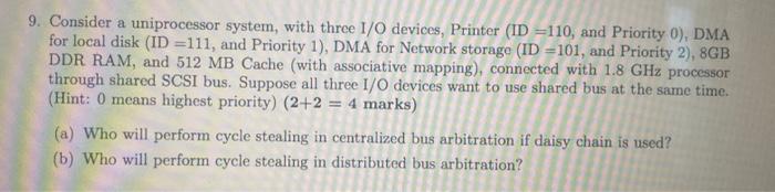 Solved 9. Consider a uniprocessor system, with three I/O | Chegg.com