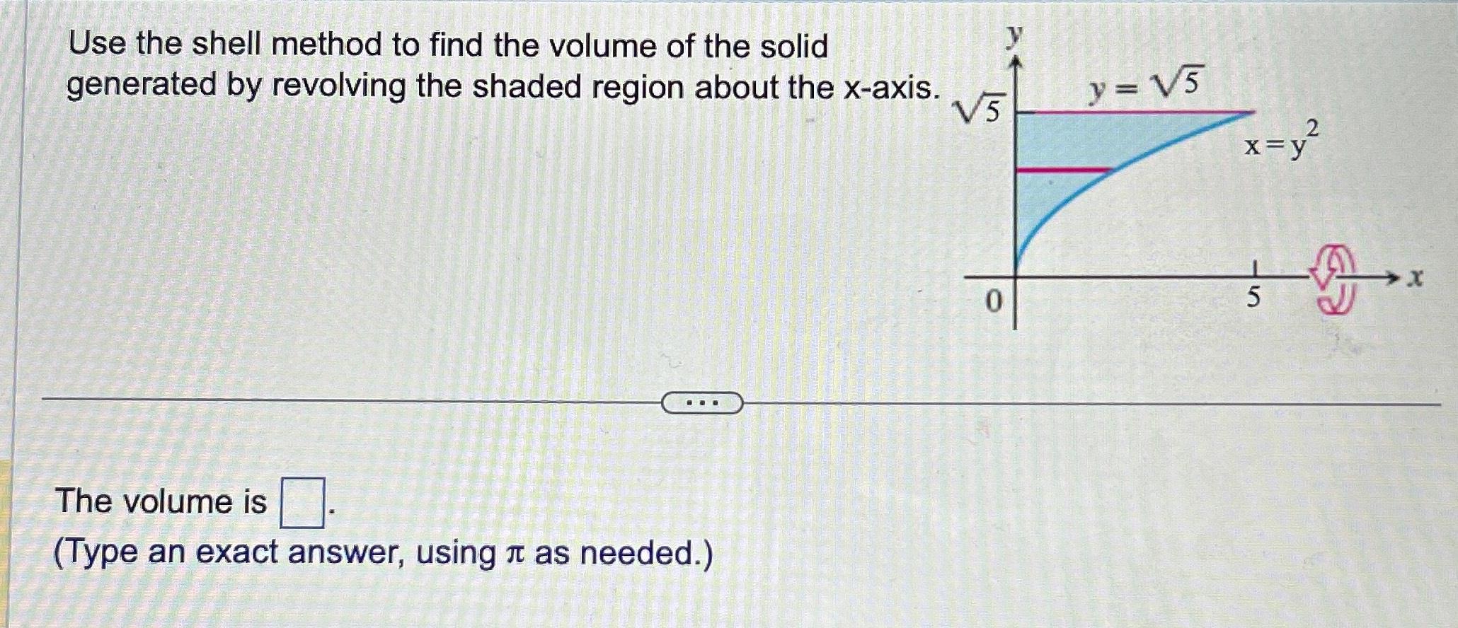 Solved Use the shell method to find the volume of the solid | Chegg.com