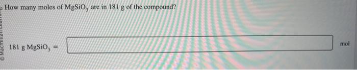 Solved How many moles of MgSiO3 are in 181 g of the | Chegg.com