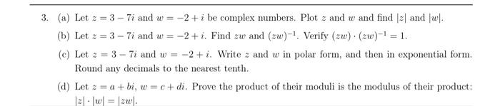 Solved (a) Let z=3−7i and w=−2+i be complex numbers. Plot z | Chegg.com