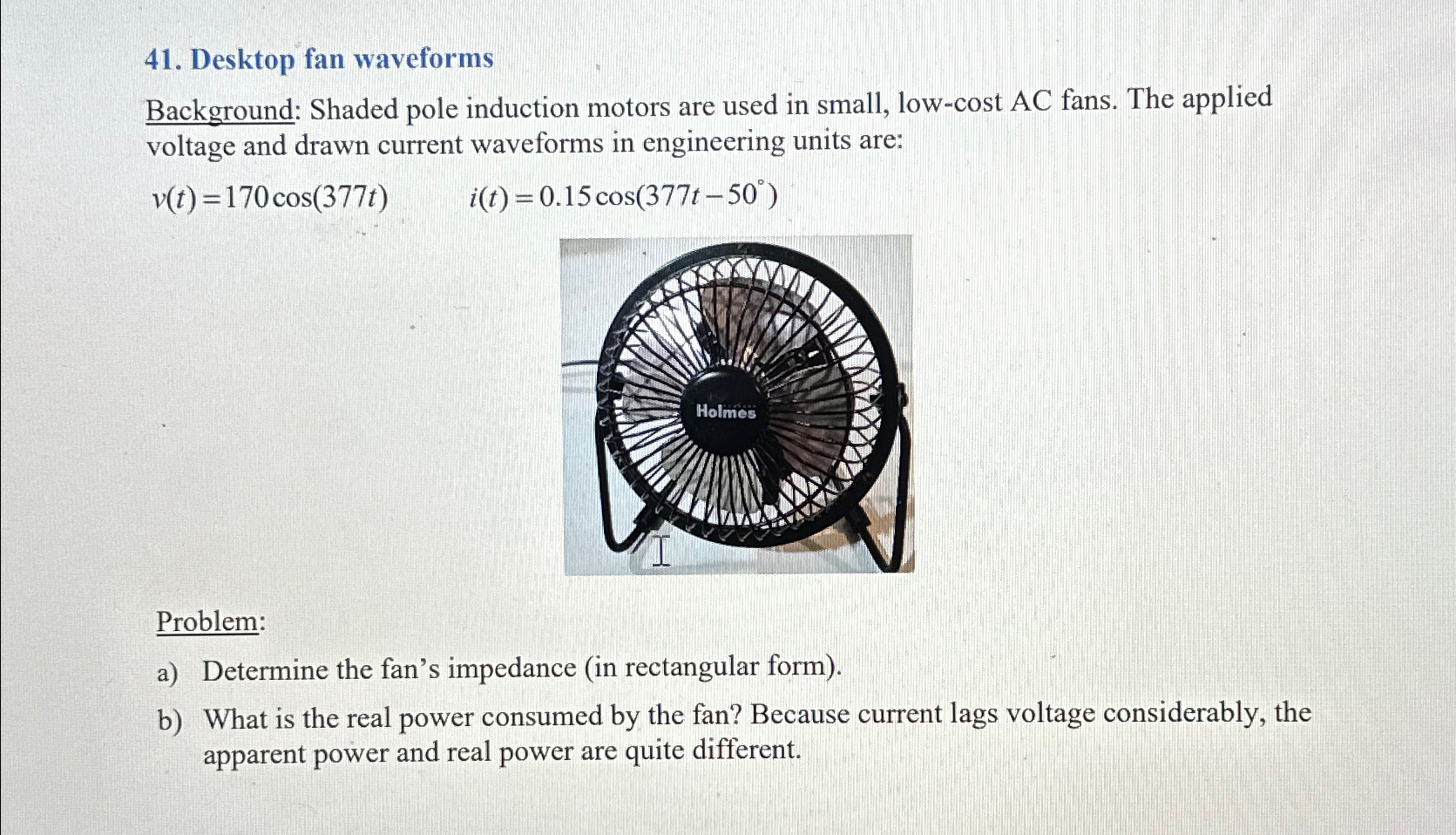 Solved Desktop fan waveformsBackground: Shaded pole | Chegg.com