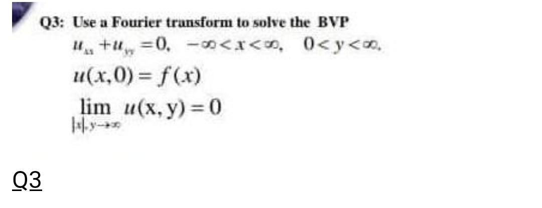 Solved Q3: Use a Fourier transform to solve the BVP 4.+u | Chegg.com