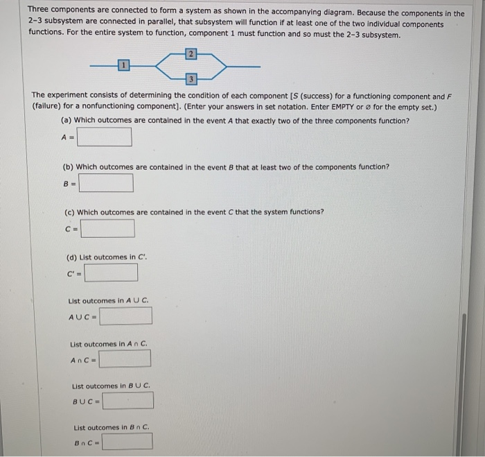 Solved Three components are connected to form a system as | Chegg.com