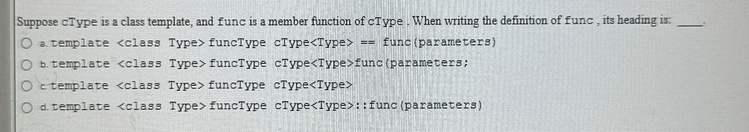 Solved Suppose cType is a class template, and func is a | Chegg.com