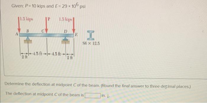 Solved Given: P=10 kips and E=29×106psi Determine the | Chegg.com