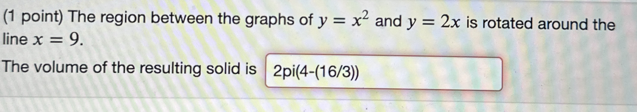 Solved (1 ﻿point) ﻿The region between the graphs of y=x2 | Chegg.com