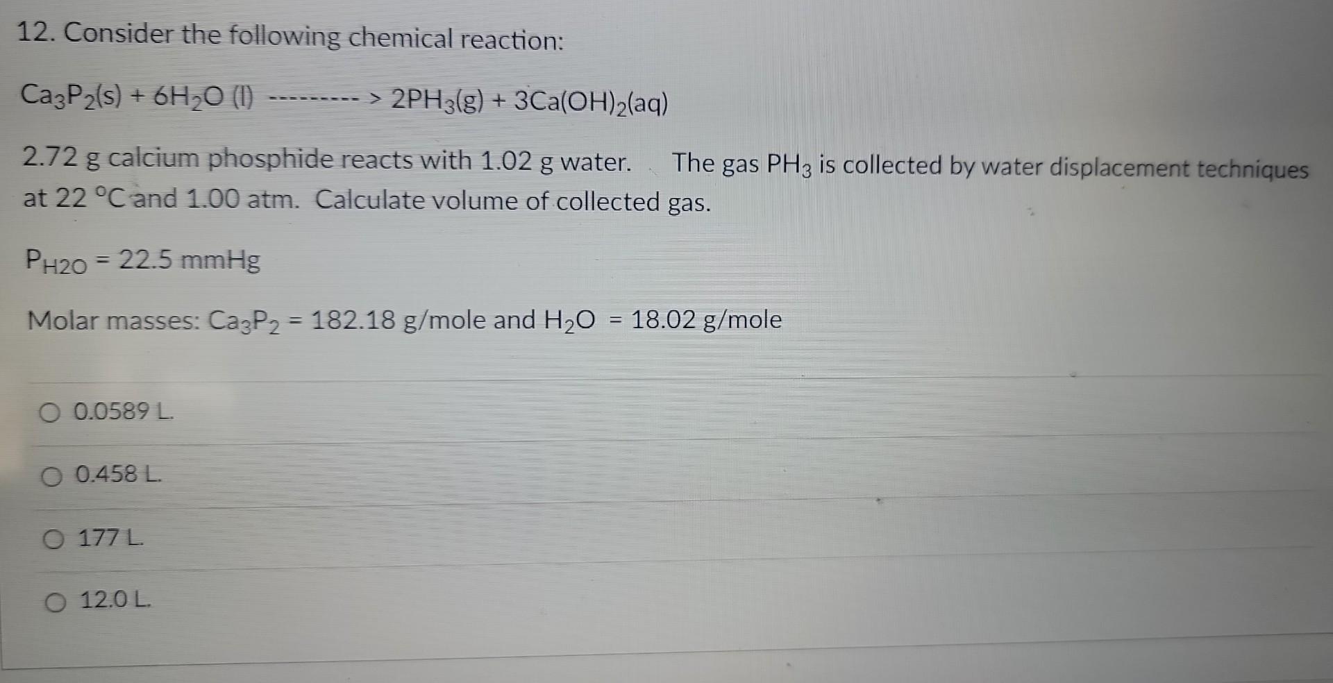 Solved 12. Consider the following chemical reaction: Ca3P2( | Chegg.com