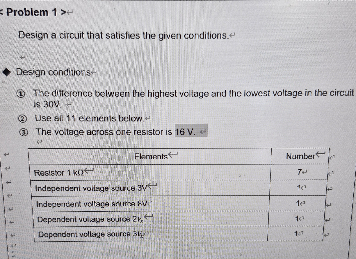Solved : Problem 1Design a circuit that satisfies the given | Chegg.com