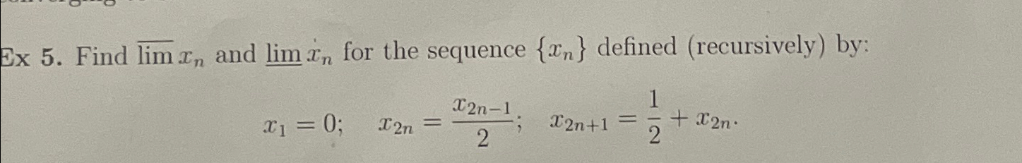 Solved Ex 5. ﻿Find ?bar (lim?)xn ﻿and limx?n˙ ﻿for the | Chegg.com