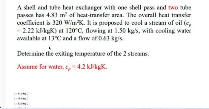 Solved A shell and tube heat exchanger with one shell pass | Chegg.com