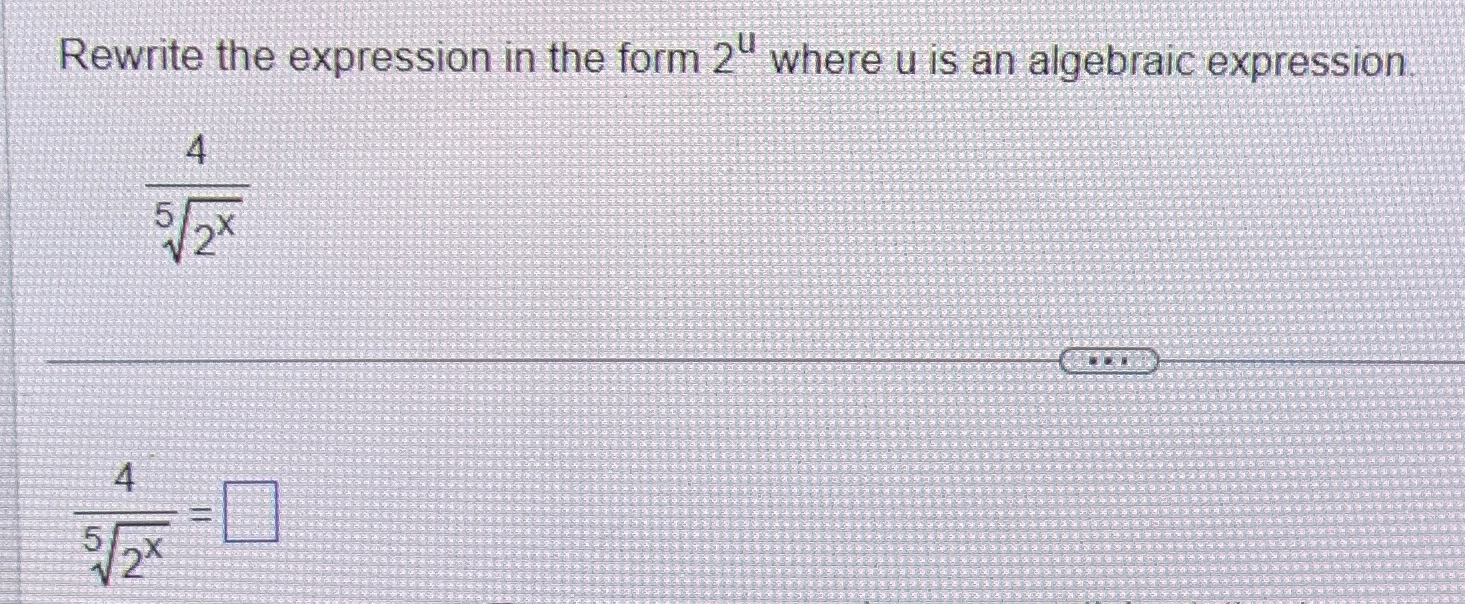 Solved Rewrite the expression in the form 2u ﻿where u ﻿is an | Chegg.com