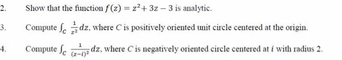 Solved Show that the function f(z)=z2+3z−3 is analytic. | Chegg.com
