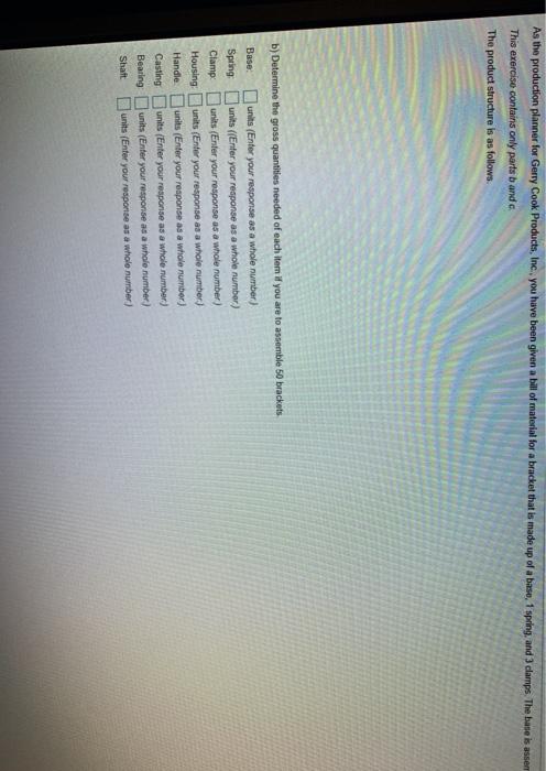 Solved As the production planner for Gerry Cook Products, | Chegg.com