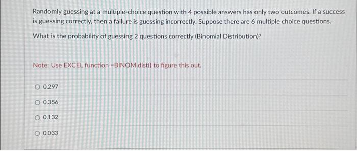 Solved Randomly guessing at a multiple-choice question with | Chegg.com