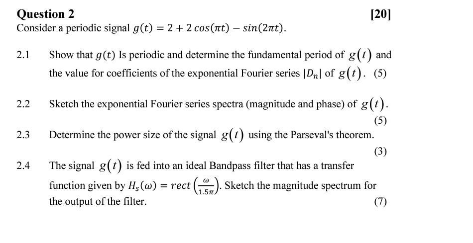 Solved Question 2 [20] Consider a periodic signal | Chegg.com