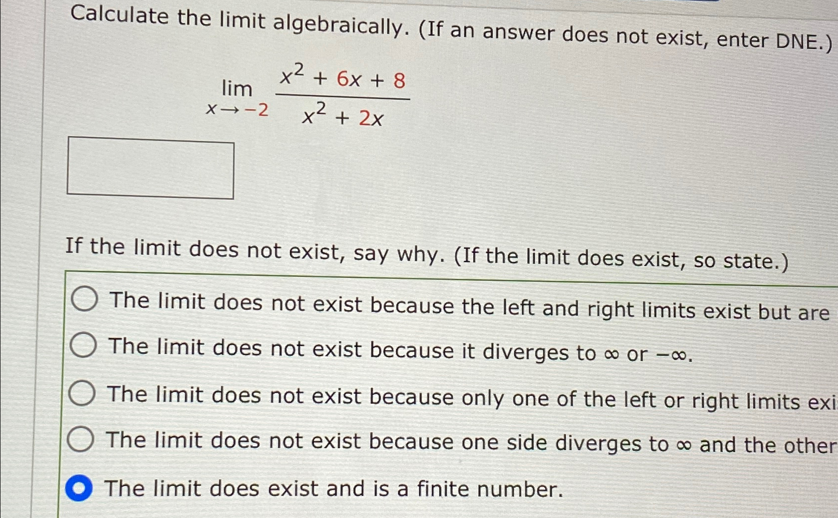 Solved Calculate the limit algebraically. (If an answer does | Chegg.com