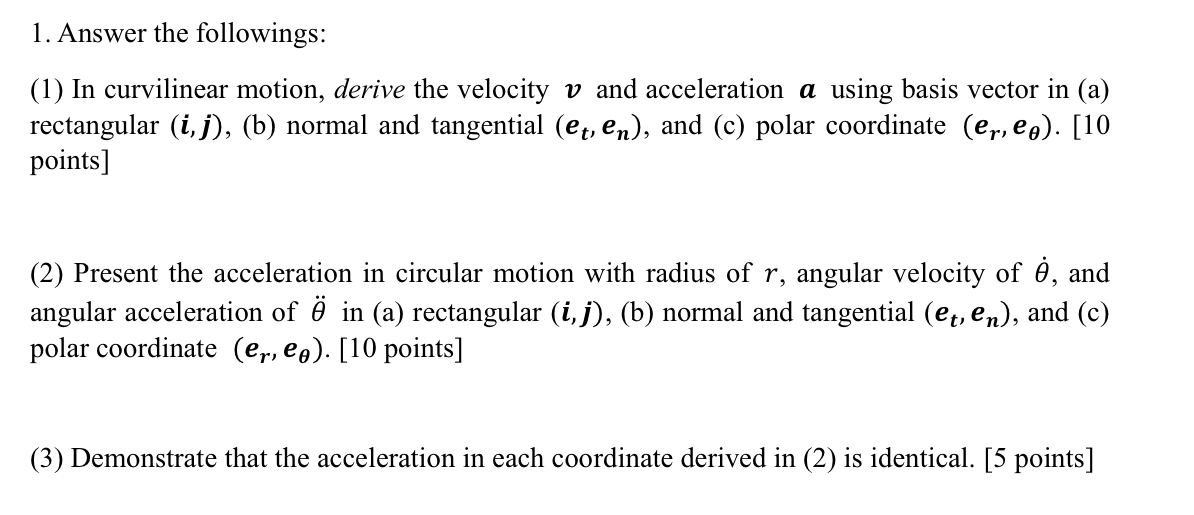 Solved Answer the followings:(1) ﻿In curvilinear motion, | Chegg.com