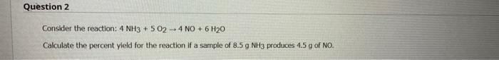 Solved Consider the reaction: 4NH3+5O2→4NO+6H2O Calculate | Chegg.com