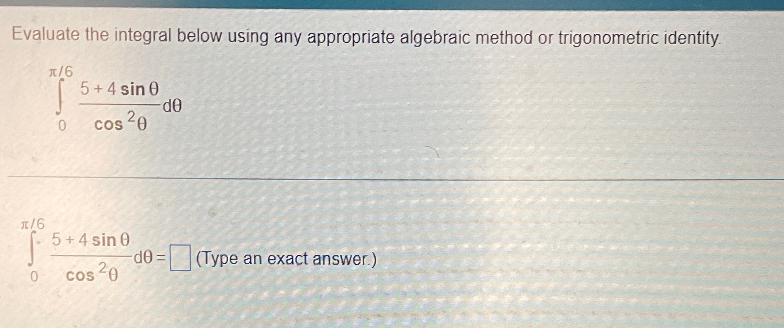 Solved Evaluate the integral below using any appropriate | Chegg.com