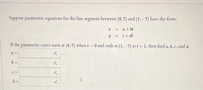 Solved Suppose parametric equations for the line segment | Chegg.com